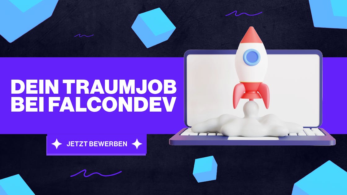 Sichere dir jetzt deinen Traumjob bei falconDev 💫